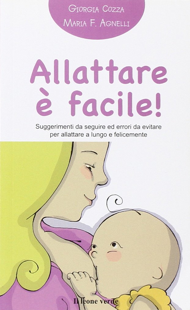 Allattare è facile! Suggerimenti da seguire ed errori da evitare per ...