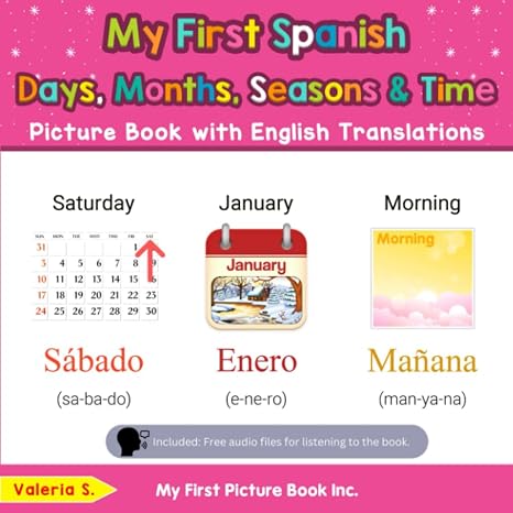 Amazon.com: My First Spanish Days, Months, Seasons & Time Picture Book ...