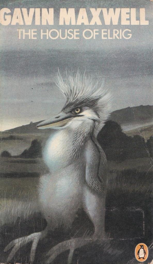 The House of Elrig: Maxwell, Gavin: 9780140039252: Amazon.com: Books