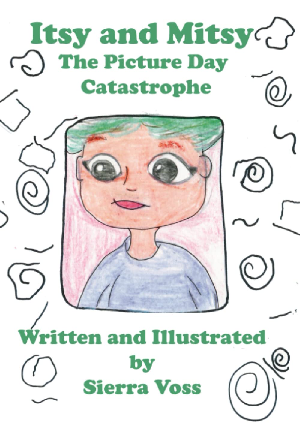 Itsy and Mitsy: The Picture Day Catastrophe: Voss, Sierra ...