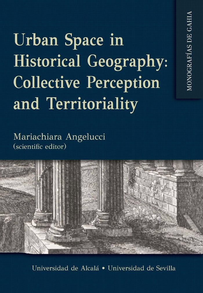 Urban Space in Historical Geography: Collective Perception and ...