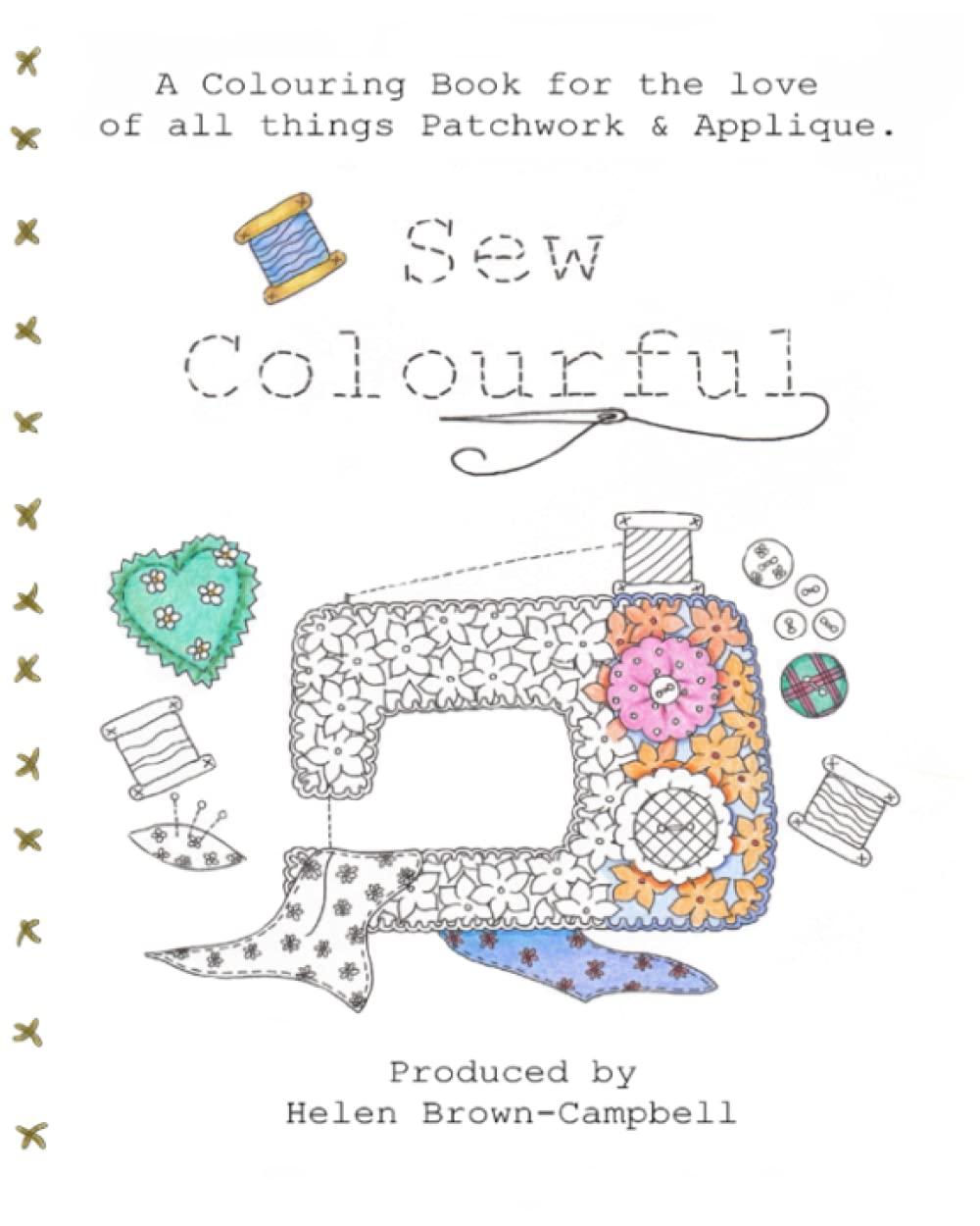 Sew Colourful: An Adult Colouring book for Lovers of all things ...