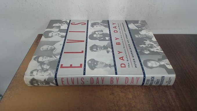 Elvis Day by Day: Amazon.co.uk: Guralnick, Peter, Jorgensen, Ernst ...