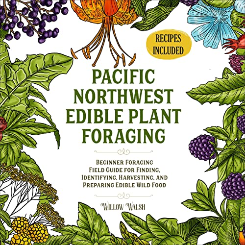 Amazon.com: Pacific Northwest Edible Plant Foraging: Beginner Foraging Field Guide for Finding ...