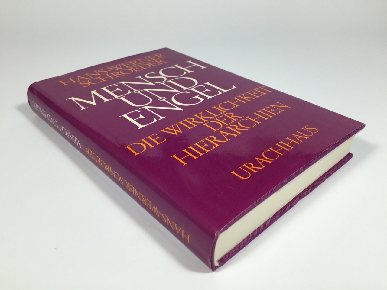 Mensch und Engel: Die Wirklichkeit der Hierarchien : Schroeder, Hans W ...