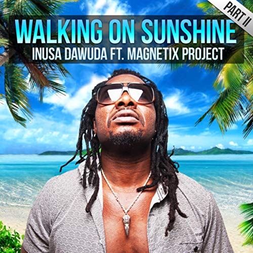 Play Walking On Sunshine Part II by Inusa Dawuda & Magnetix Project on ...