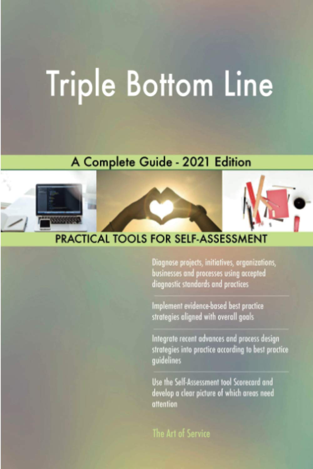 Triple Bottom Line A Complete Guide - 2021 Edition: Amazon.co.uk: The ...