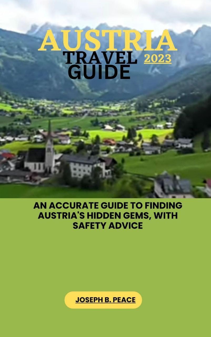 Amazon.com: AUSTRIA TRAVEL GUIDE 2023: An accurate guide to finding ...