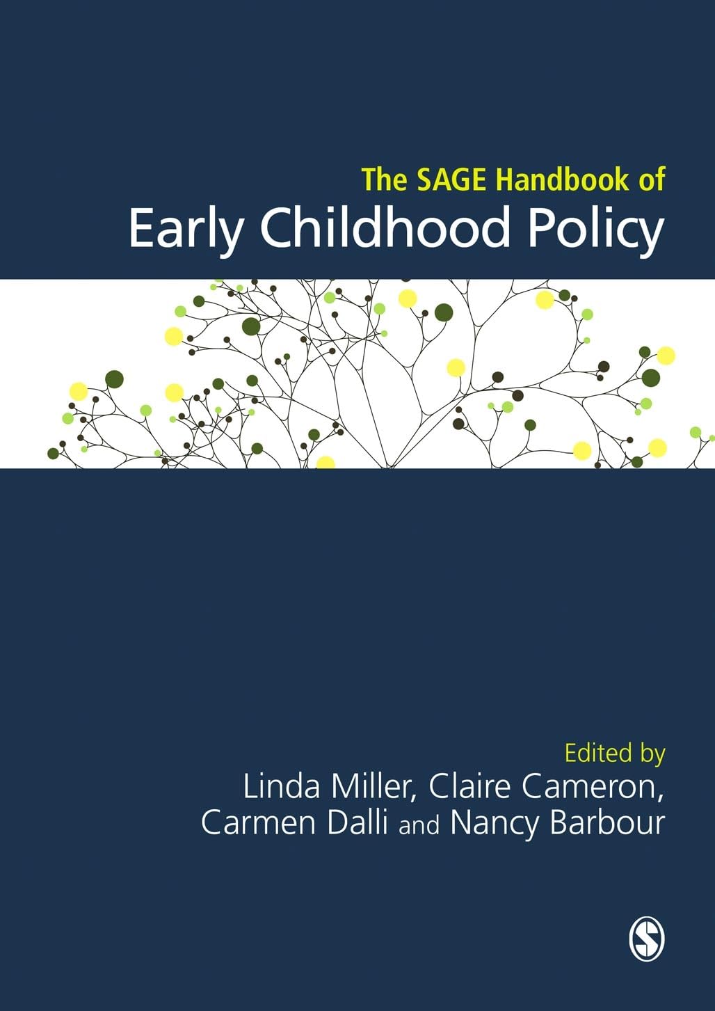 The SAGE Handbook of Early Childhood Policy: Miller, Linda, Cameron ...