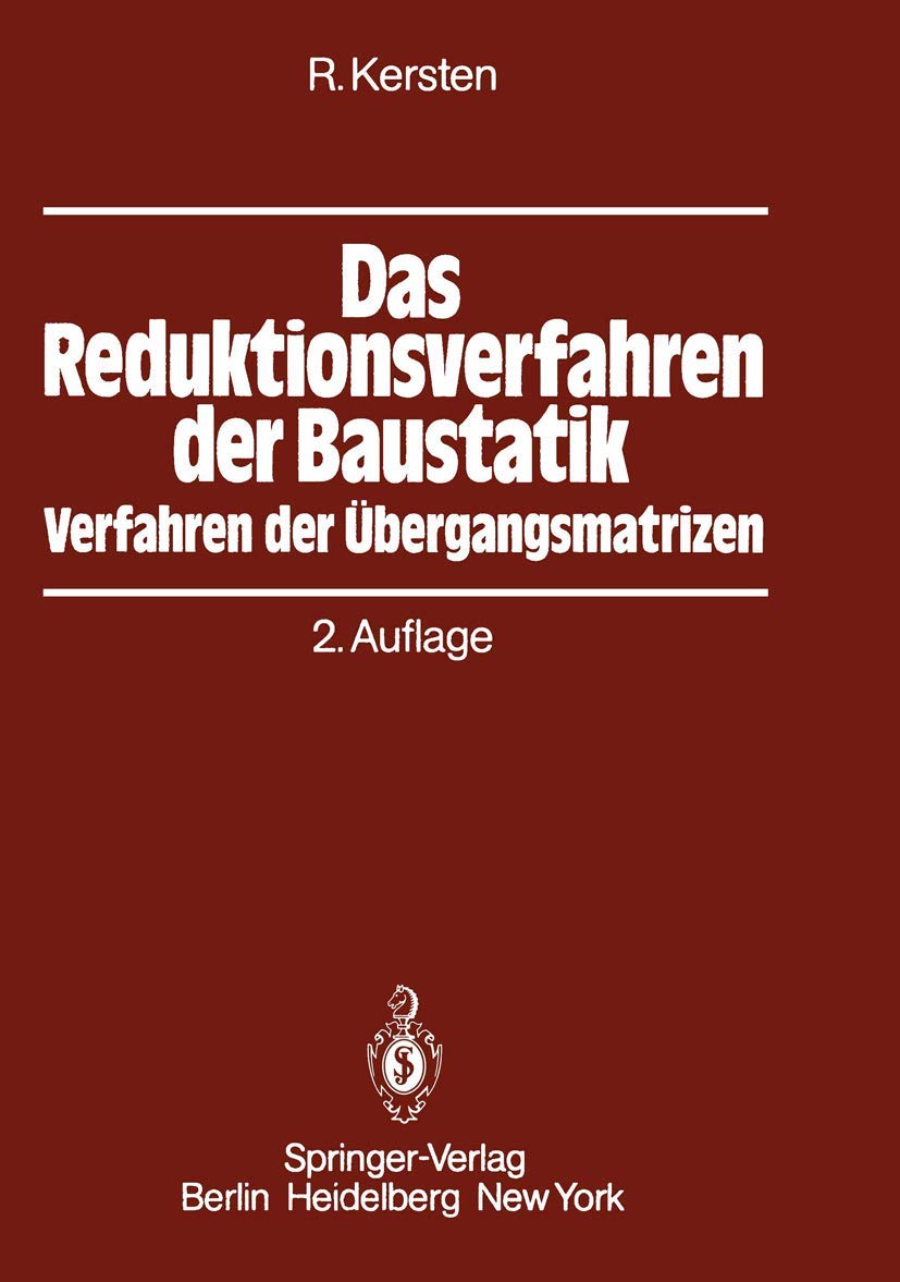 Das Reduktionsverfahren der Baustatik: Verfahren der Übergangsmatrizen ...
