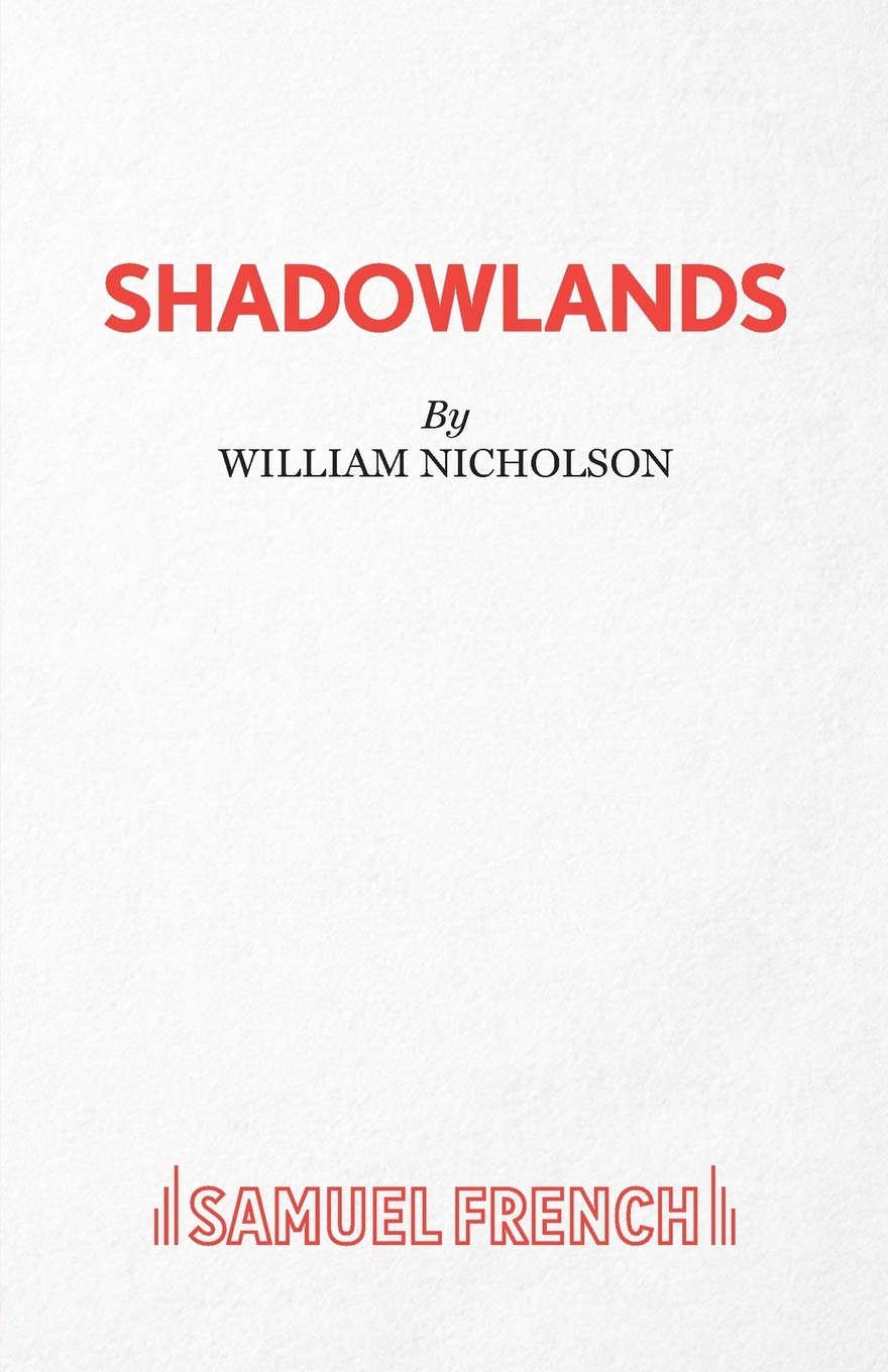Shadowlands - A Play: Nicholson, William: 9780573018947: Amazon.com: Books