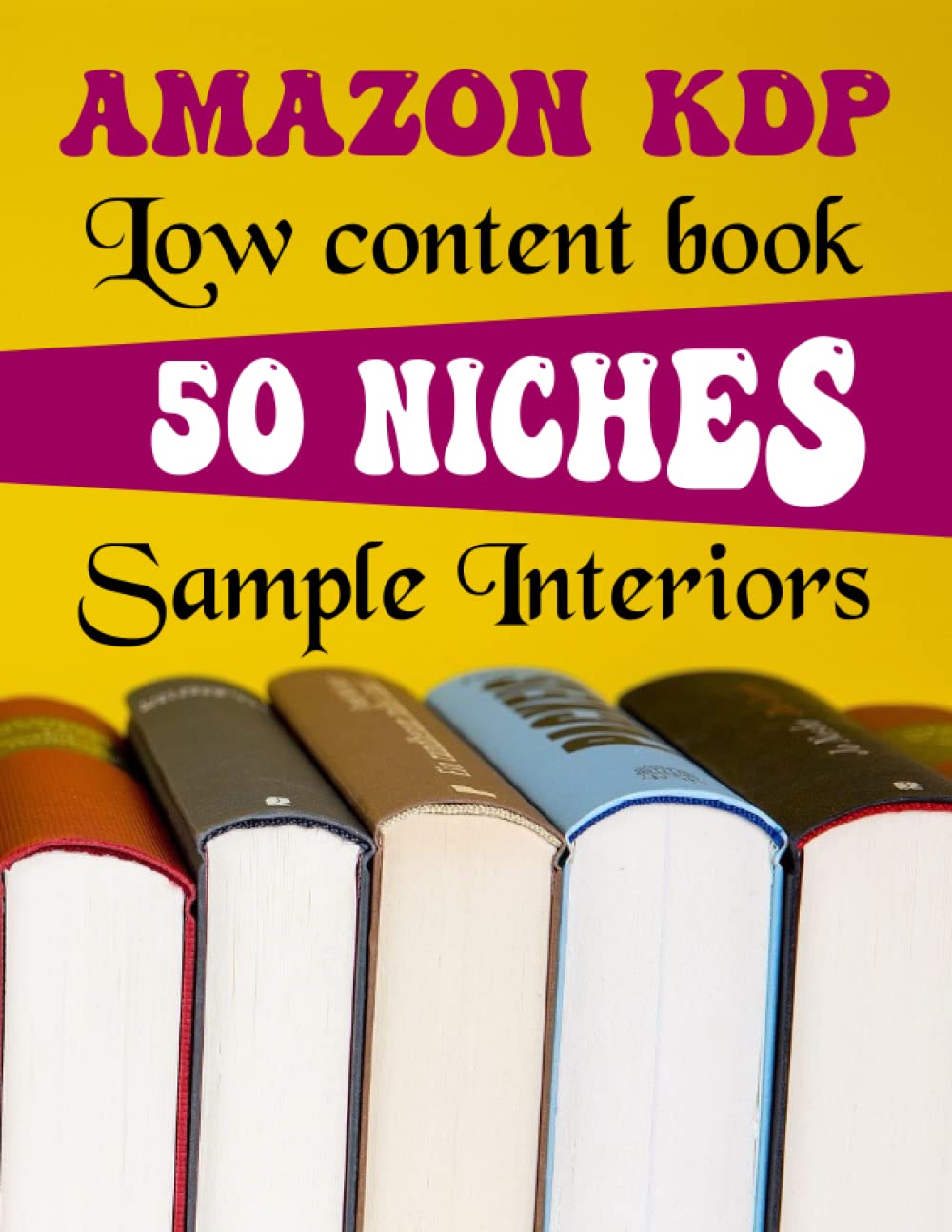 Amazon KDP Low content book 50 Niches Sample Interiors: KDP Beginners ...