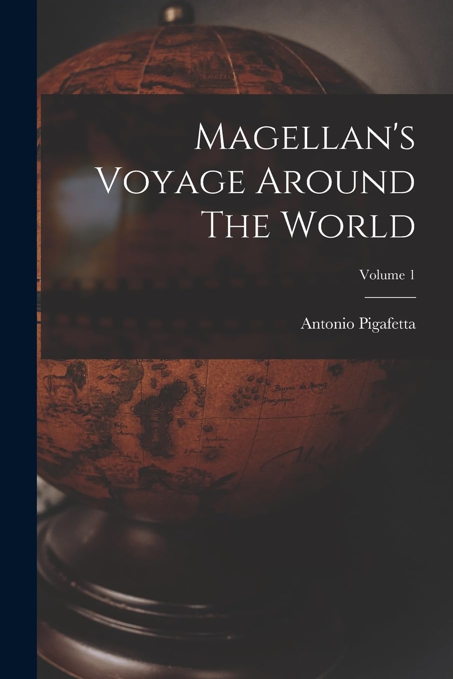 Buy Magellan's Voyage Around The World; Volume 1 Book Online at Low ...