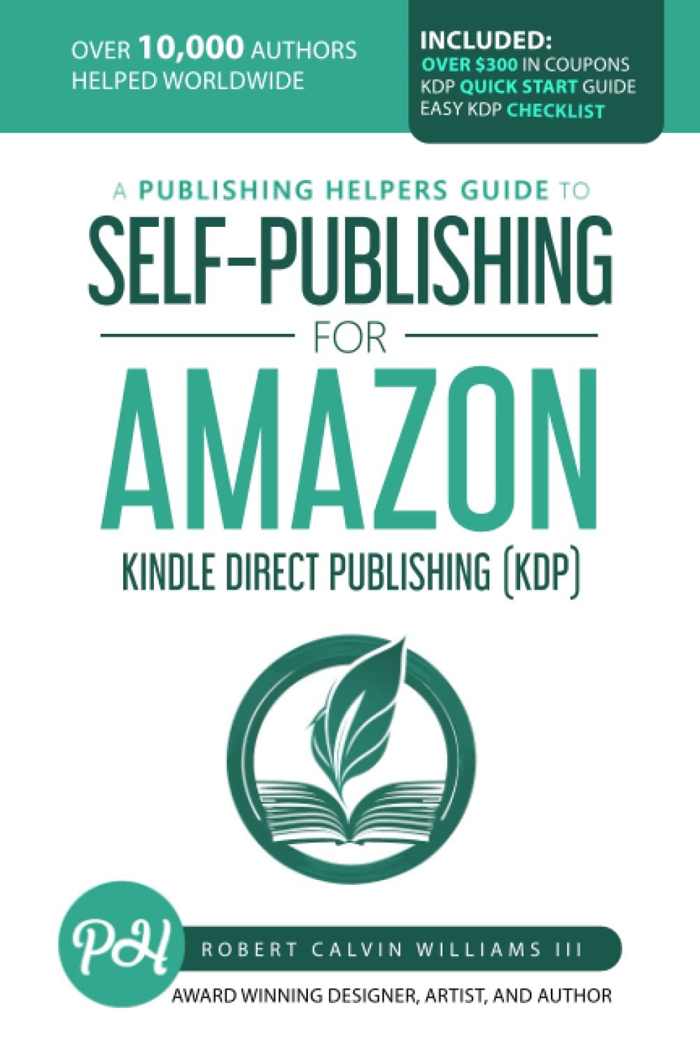 A Publishing Helpers Guide to Self-Publishing for Amazon KDP: Williams ...