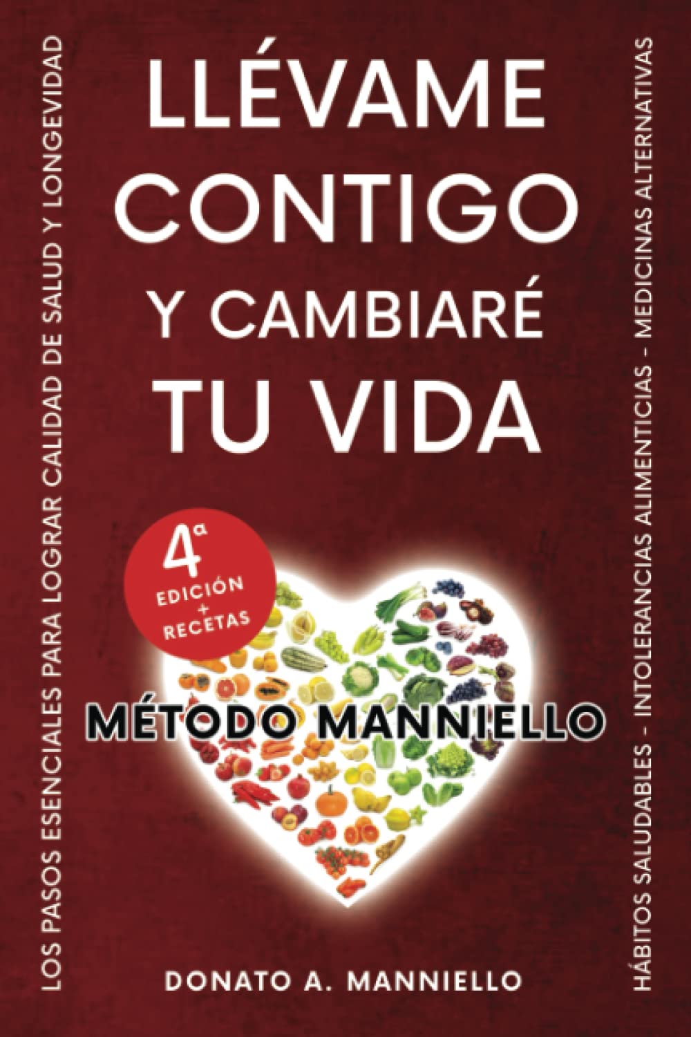 Amazon.com: Llévame contigo y cambiaré tu vida: El Método Manniello (Spanish Edition ...