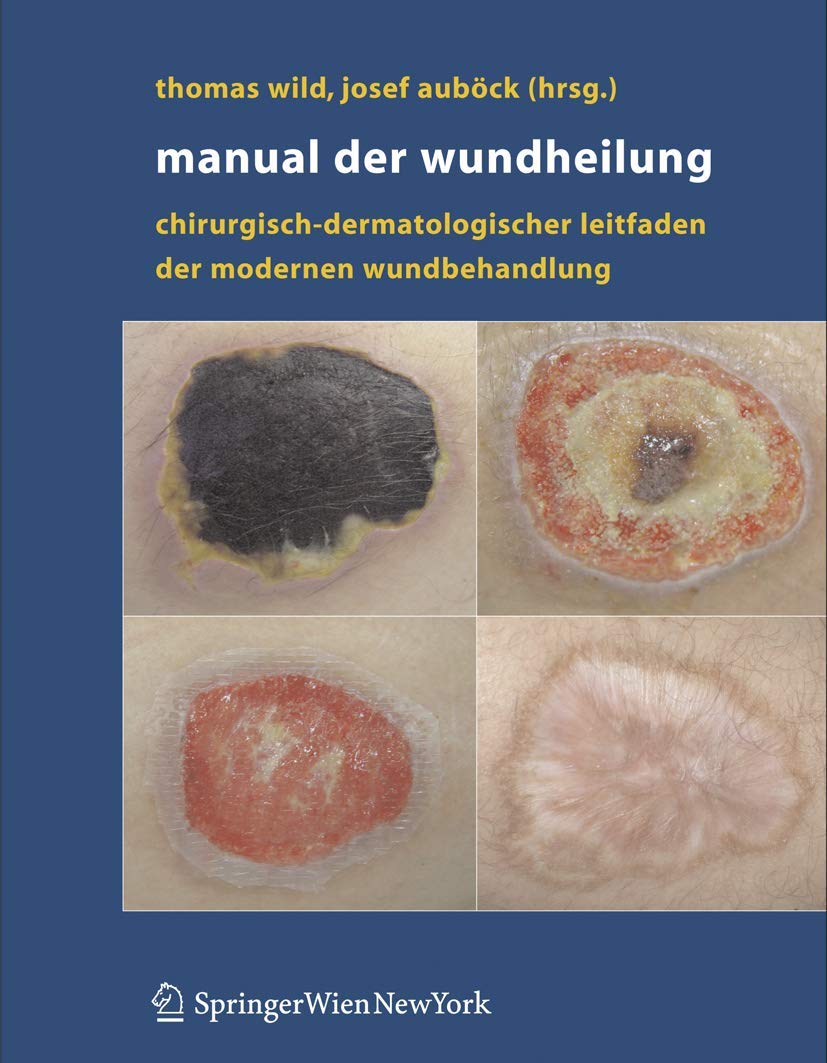 Manual Der Wundheilung: Chirurgisch-Dermatologischer Leitfaden Der ...
