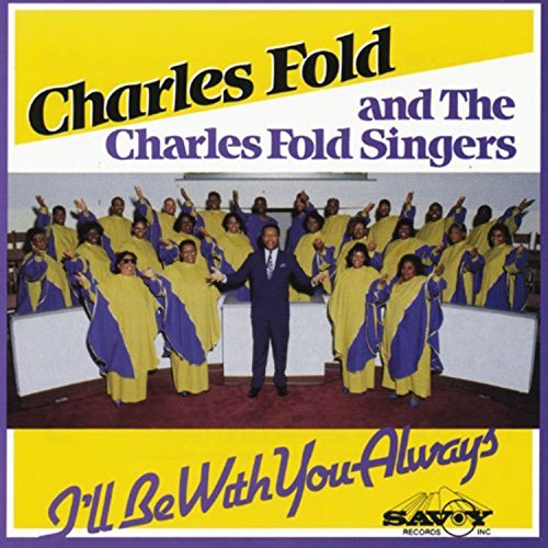 Play I'll Be With You Always by Charles Fold feat. The Charles Fold ...