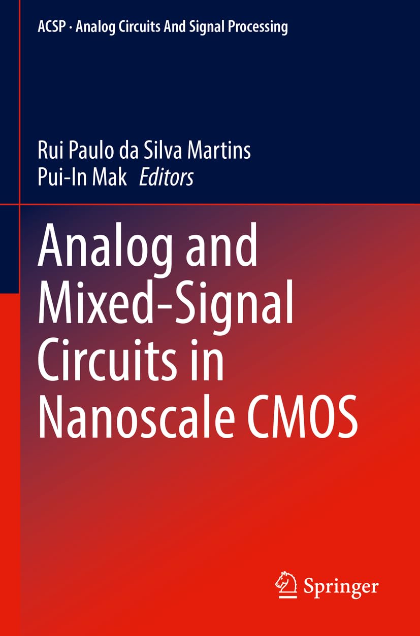 Analog And Mixed Signal Circuits In Nanoscale Cmos Analog Circuits And Signal Processing