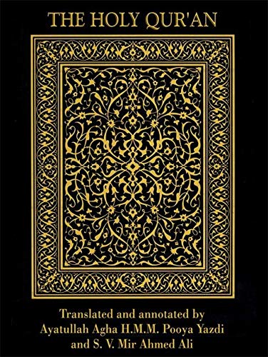The Holy Qur'an: Yazdi, Ayatullah Agha H. M. M. Pooya, Ali, S. V. Mir Ahmed: 9781879402195 ...