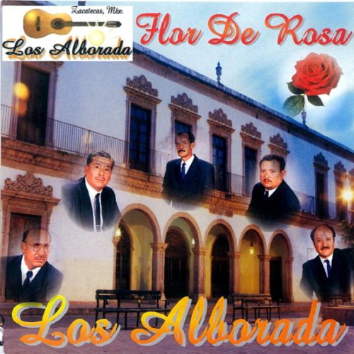 Play Flor De Rosa by Los Alborada on Amazon Music