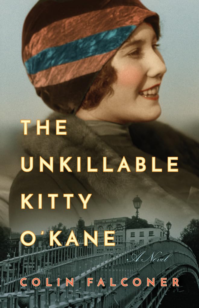 The Unkillable Kitty O'Kane: A Novel: Falconer, Colin: 9781542048972 ...