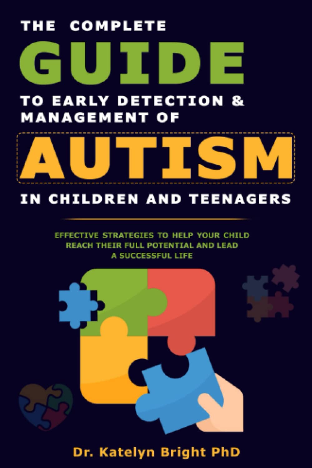 Buy The Complete Guide To Early Detection and Management of Autism In ...
