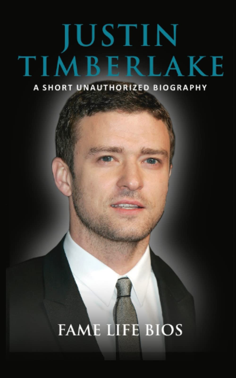 Justin Timberlake: A Short Unauthorized Biography: Bios, Fame Life ...