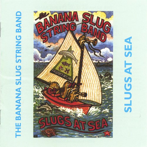 Play Slugs at Sea by Banana Slug String Band on Amazon Music