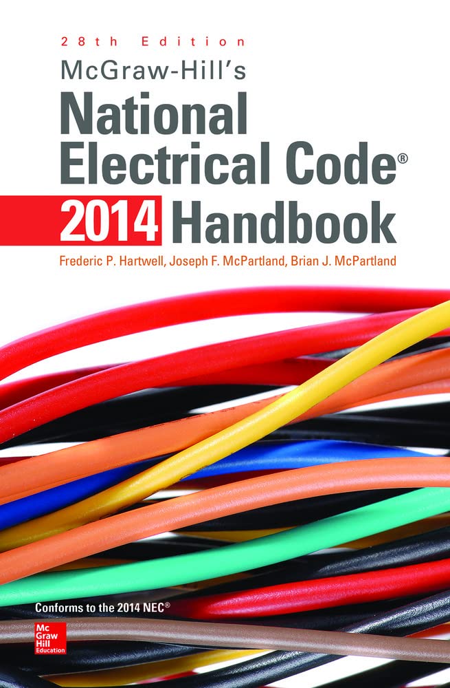 McGraw-Hill's National Electrical Code Handbook 2014 : Hartwell, Frederic P., McPartland, Joseph ...