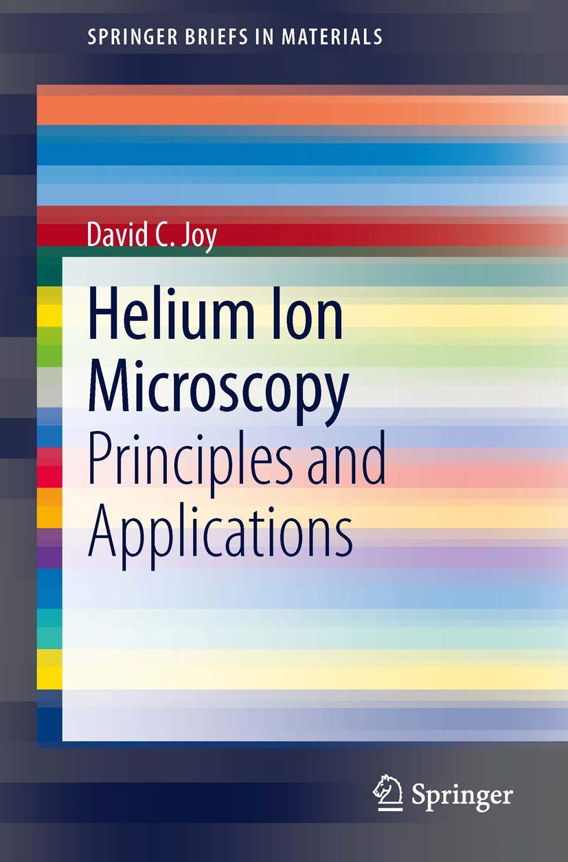 Amazon.com: Helium Ion Microscopy: Principles and Applications ...