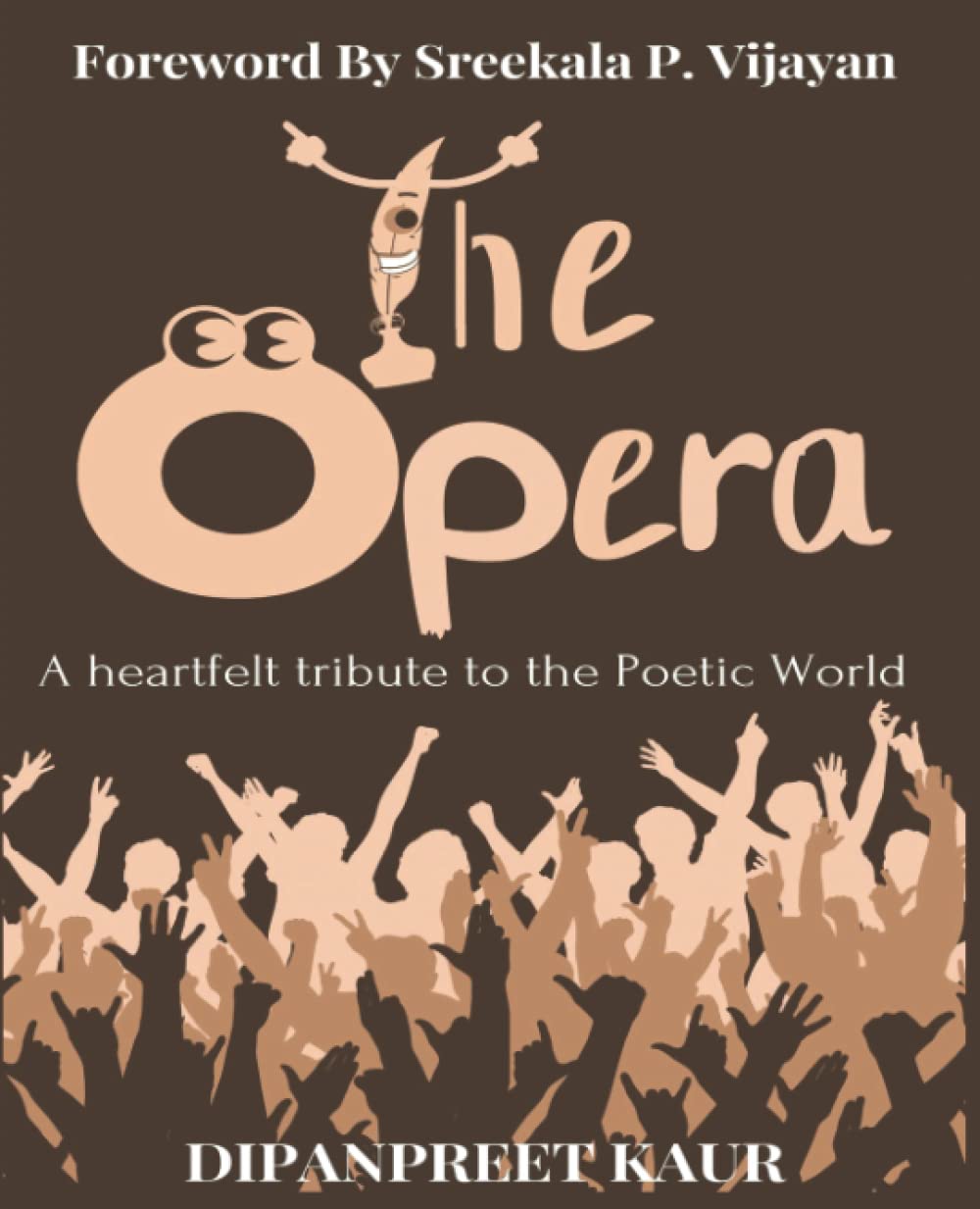 The Opera: Kaur, Dipanpreet: 9789357410397: Amazon.com: Books