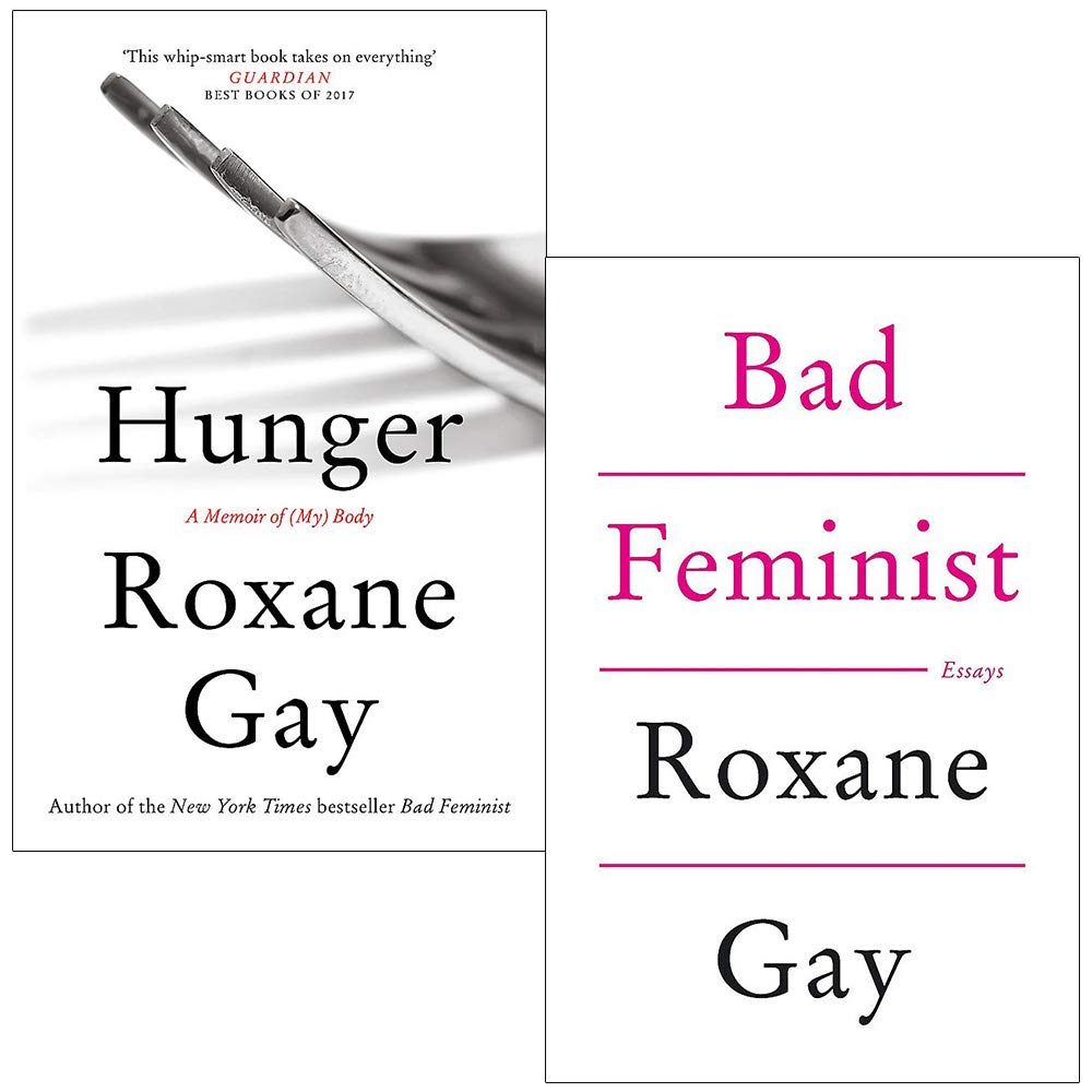 Hunger: A Memoir of My Body & Bad Feminist By Roxane Gay 2 Books ...