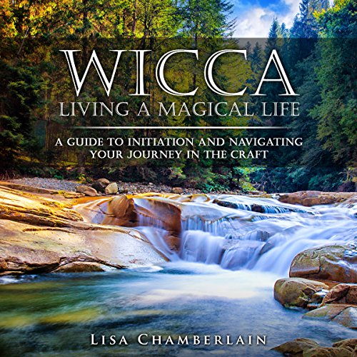 Amazon.com: Wicca: Living a Magical Life: A Guide to Initiation, Self ...