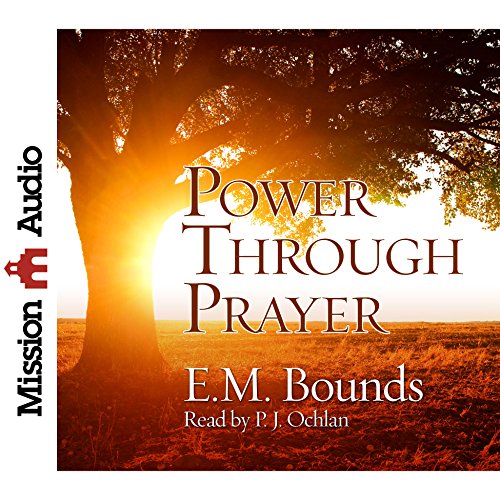 Amazon.com: Power Through Prayer (Audible Audio Edition): E.M. Bounds ...