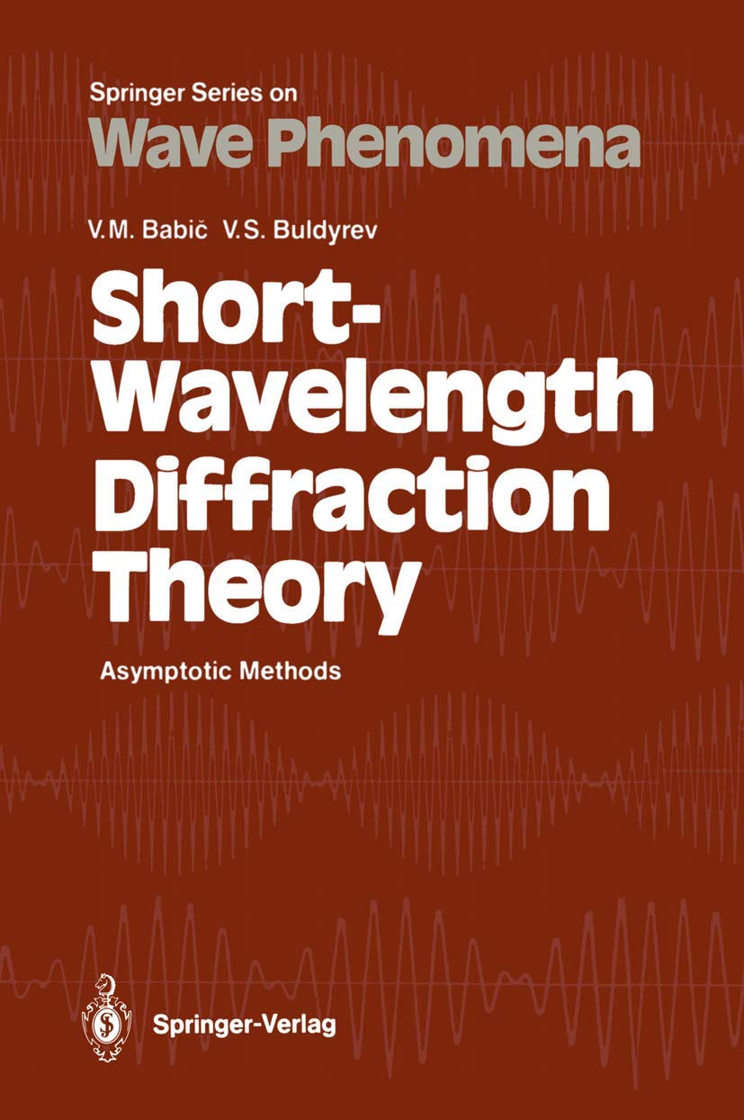 Short-Wavelength Diffraction Theory: Asymptotic Methods (Springer ...