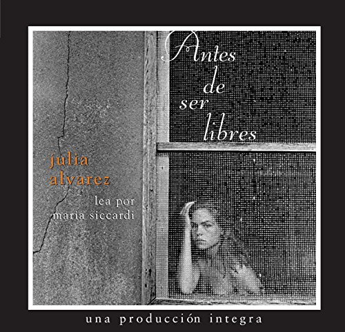 Julia Alvarez - Antes de Ser Libres (Spanish Edition) - Amazon.com Music