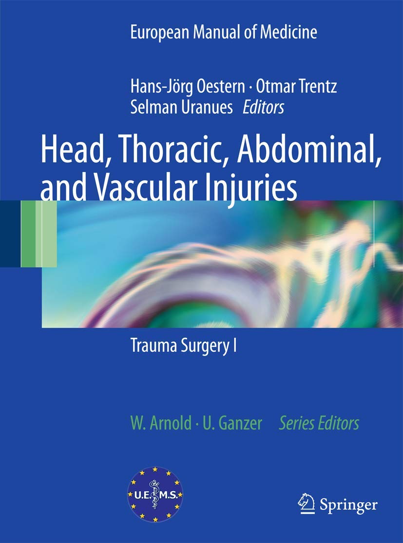 Head, Thoracic, Abdominal, and Vascular Injuries: Trauma Surgery I ...