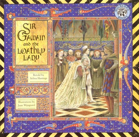 Sir Gawain and the Loathly Lady: Selina Hastings, Juan Wijngaard ...