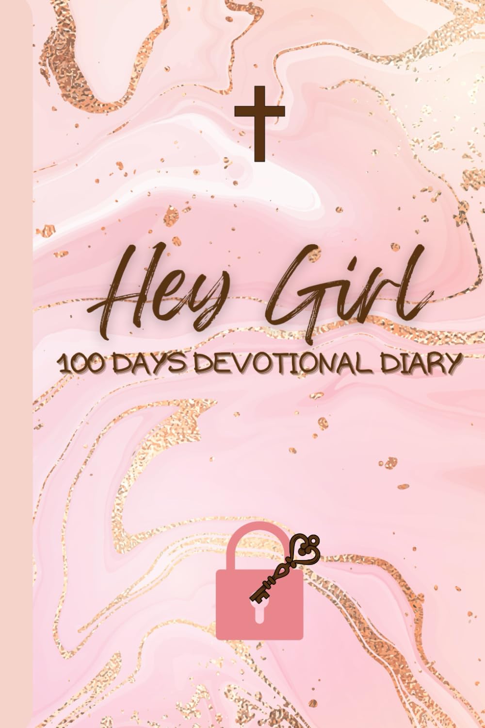 Hey Girl: 100 Days Devotional Diary: Wedge, Kennedy, Wedge, Kennedy ...