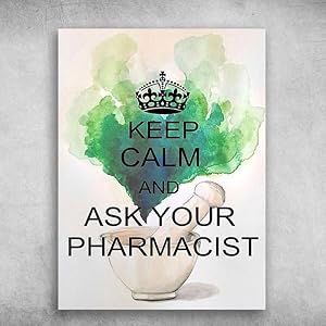 Amazon.com: Pharmacist Poster, Keep Calm, and Ask Your Pharmacist for ...