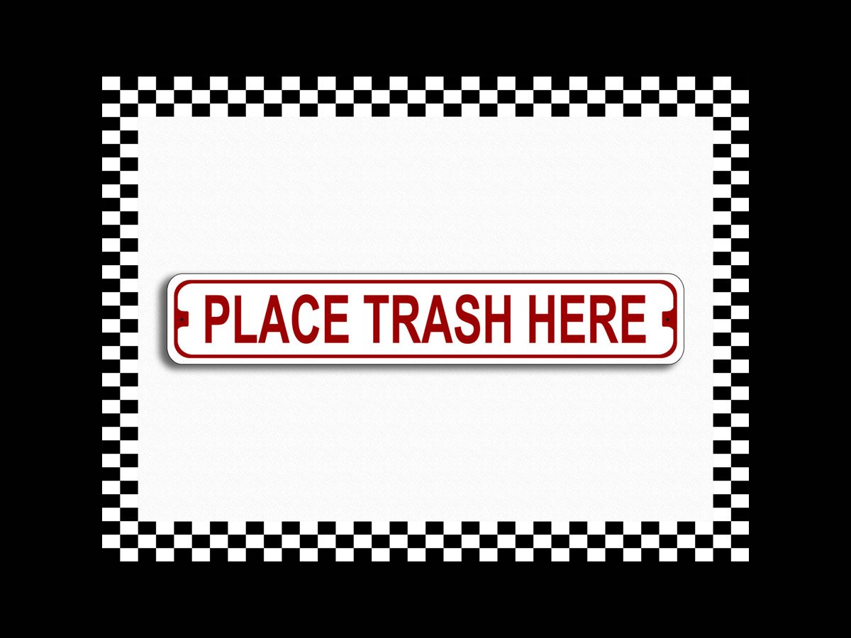 Place Trash Here Sign