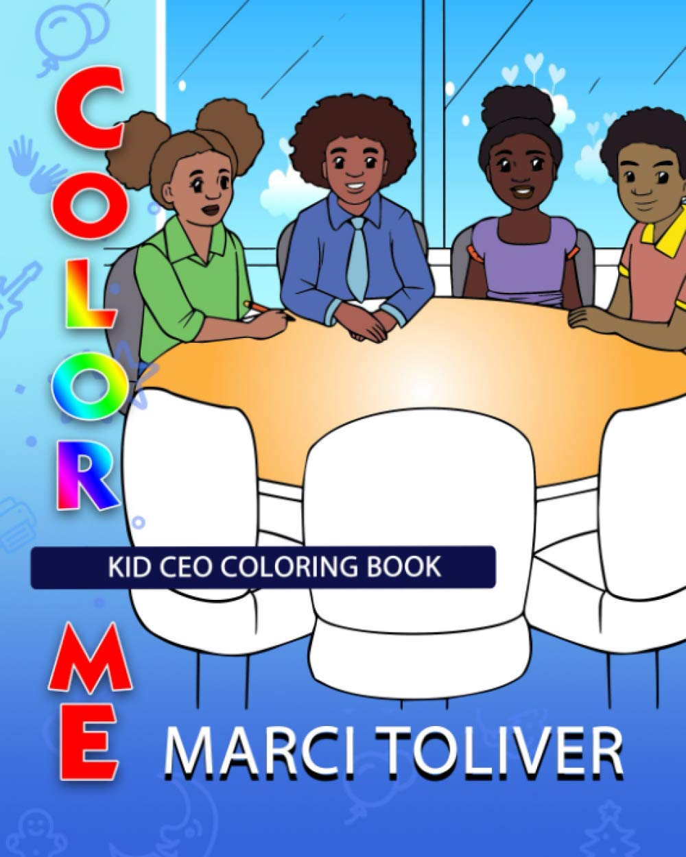 Color Me, Kid CEO: Coloring Book: Toliver, Marci: 9798634064840: Amazon ...