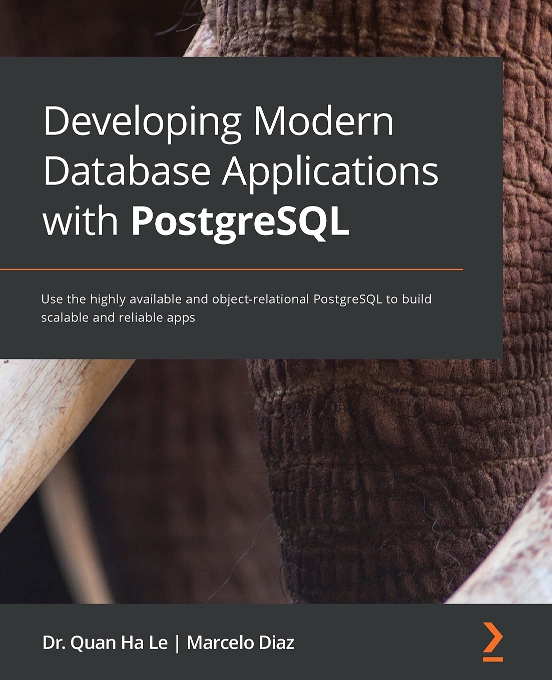 Developing Modern Database Applications With Postgresql Use The Highly Available And Object