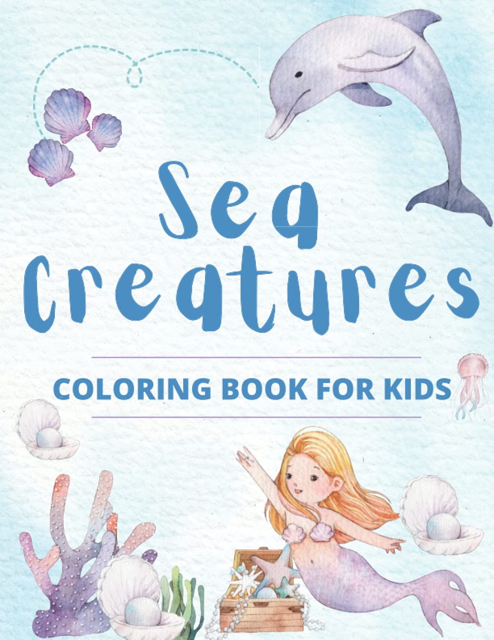 Buy Sea Creatures Coloring Pages For Kids: Cute Ocean Life , Sea ...