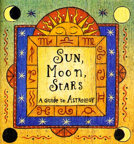 Sun, Moon, Stars: A Guide to Astrology : Ariel Books: Amazon.in: Books