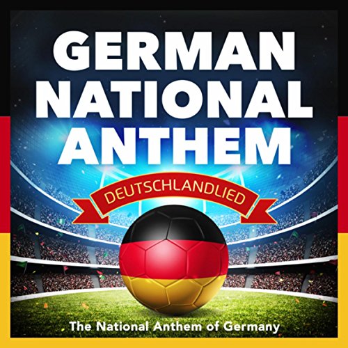 Play German National Anthem (Germany - Das Lied der Deutschen ...