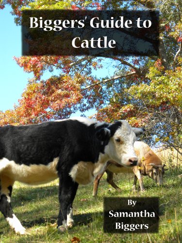 Biggers' Guide to Cattle (Biggers' Guides to Homesteading Book 3) eBook ...