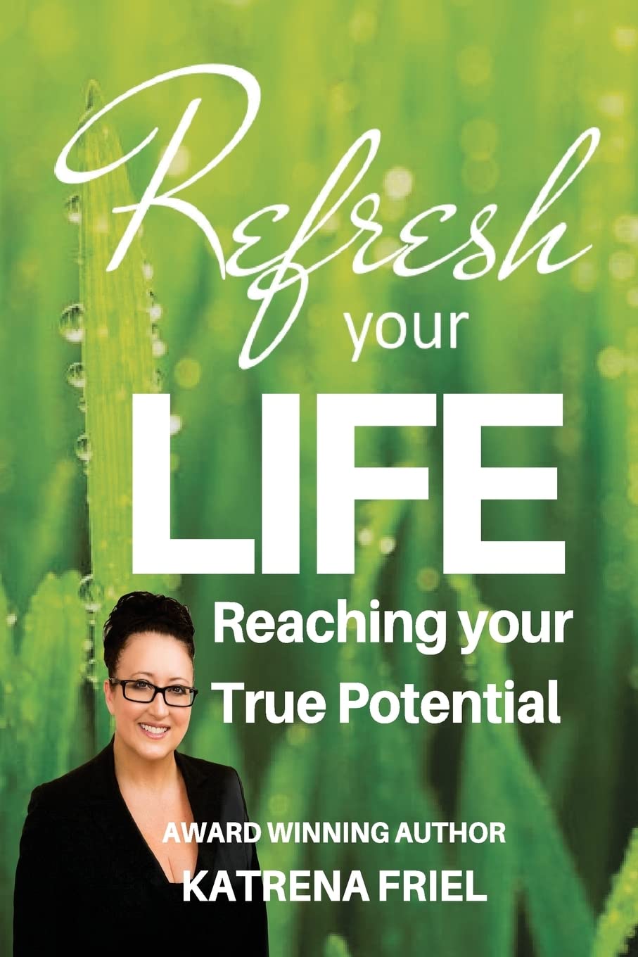 Refresh your Life: 17 Steps to Refreshing Success (Refresh Your ...