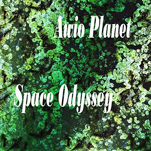 Play Space Odyssey by Awio Planet on Amazon Music