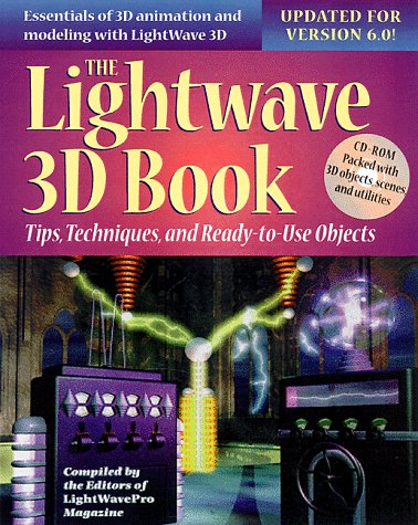 Lightwave 3d Book: Tips, Techniques, and Ready-To-Use Objects ...